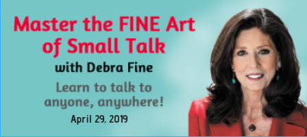 Master the FINE Art of Small Talk: with Debra Fine - Colorado Free ...
